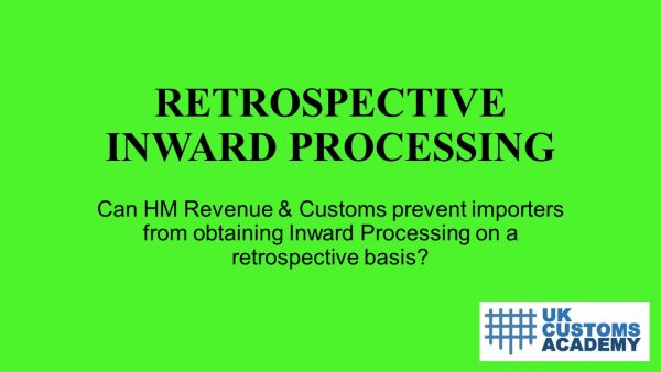 Duty Matters: Can HMRC Prevent Importers from Gaining Inward Processing ...